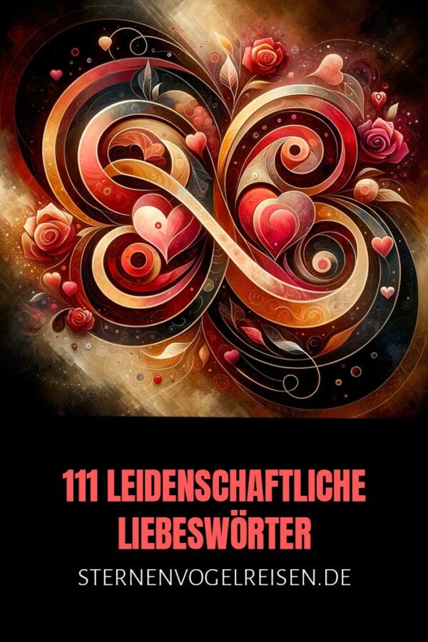 111 leidenschaftliche Liebeswörter für romantische Texte